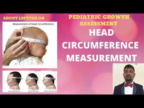 HEAD CIRCUMFERENCE MEASUREMENT- PEDIATRIC GROWTH DEVELOPMENT ASSESSMENT-HYDROCEPHALUS, MICROCEPHALY