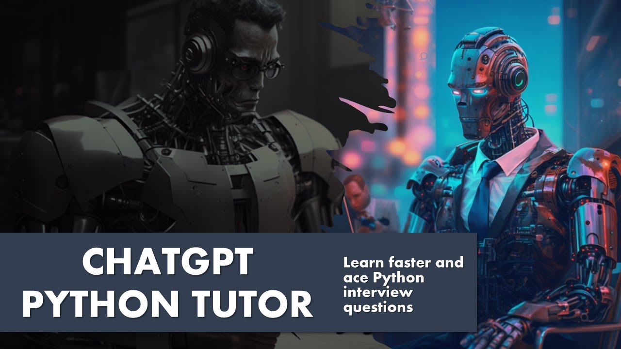 ChatGPT as a Python Tutor, Learn Python 10x Faster and Dominate Programming Interview Questions