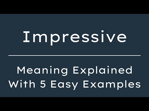 What Does Impressive Mean? Impressive Meaning in English With 5 Example Sentences