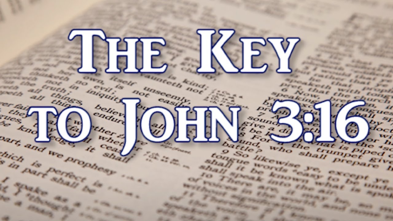 The Key to John 3:16