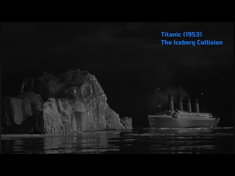 Titanic (1953) | (1/6) | The Iceberg Collision