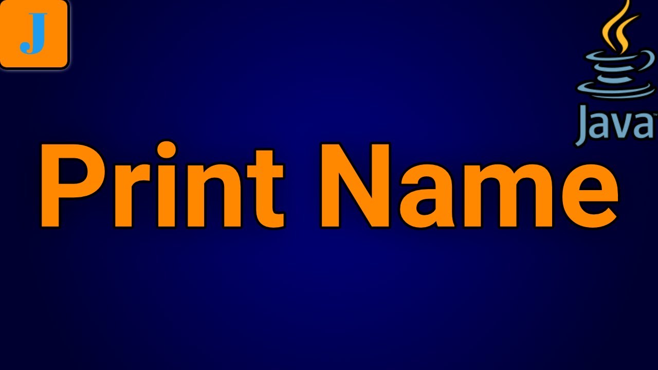 Write A Java Program To Print Your Name