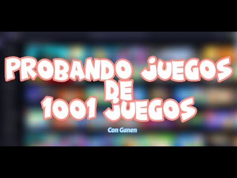 probando juegos de 1001 juegos #1