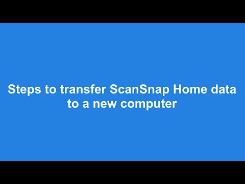 Steps to transfer ScanSnap Home data to a new computer