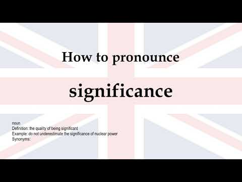 How to pronounce 'significance' + meaning