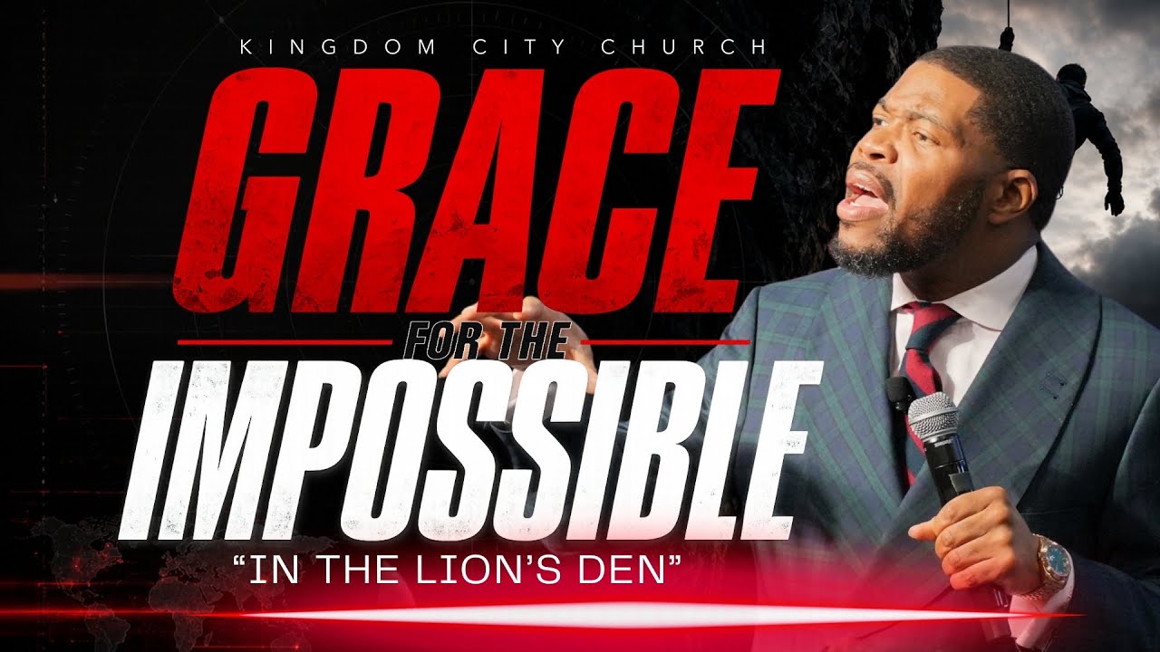 “Grace for the Impossible: In the Lion’s Den” - Prophet Brian Carn | May 17, 2026