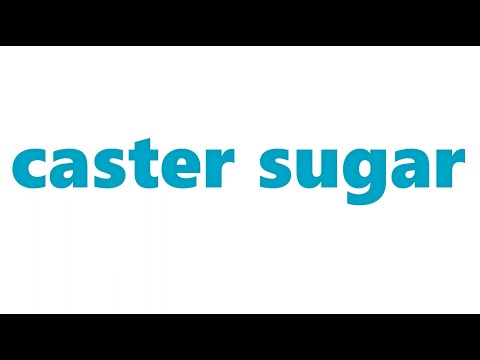 Caster Sugar Meaning | Definition of Caster Sugar