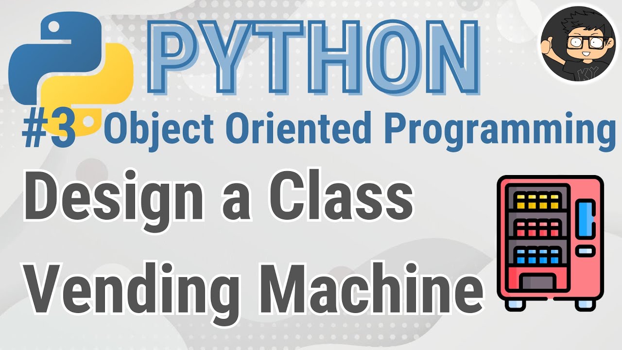Design a Vending Machine Class (Python Object Oriented Programming)