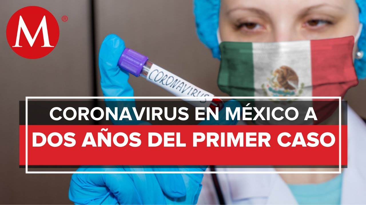 It's been two years since the first case of COVID-19 in Mexico.