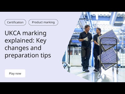 UKCA Marking Explained: Key Changes & Preparation Tips by BSI