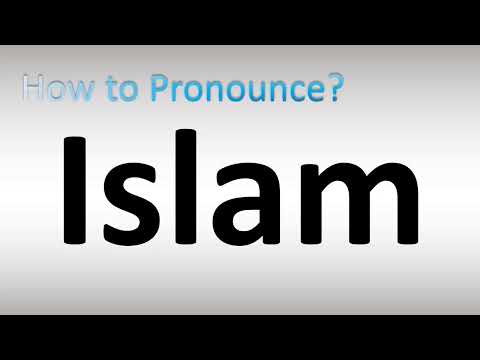 How to Pronounce Islam