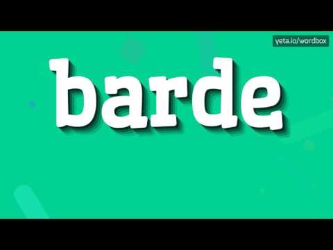 BARDE - HOW TO PRONOUNCE IT!?