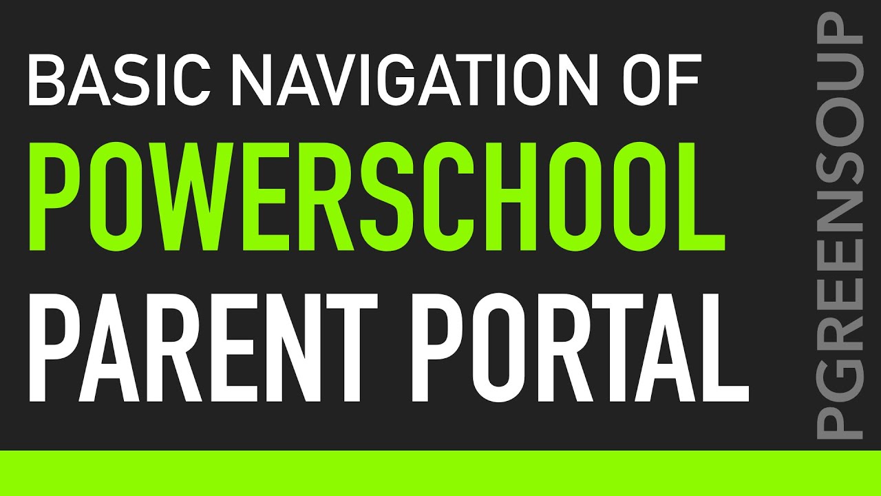 PowerSchool Parent Portal - Basic Navigation