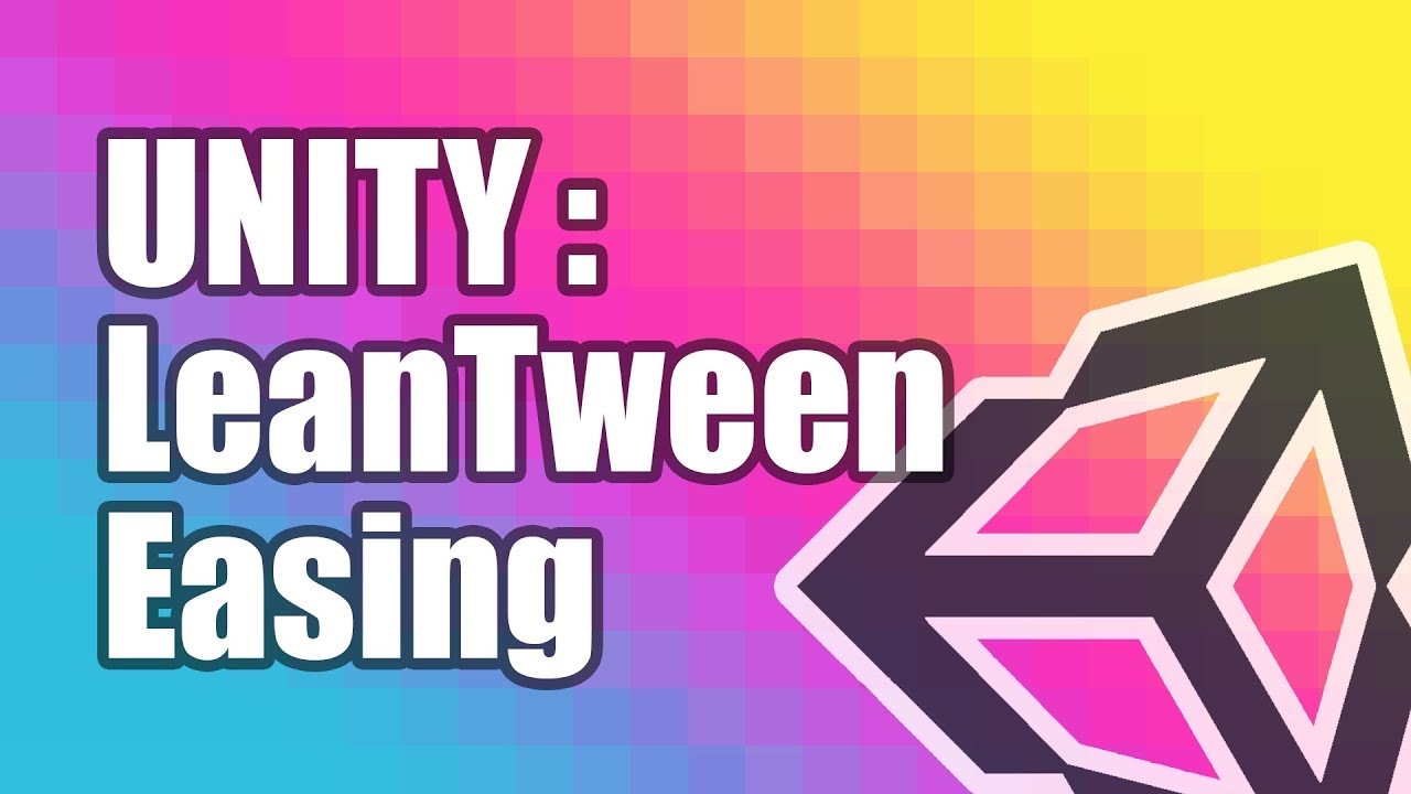 Unity Tutorials - LeanTween Easing