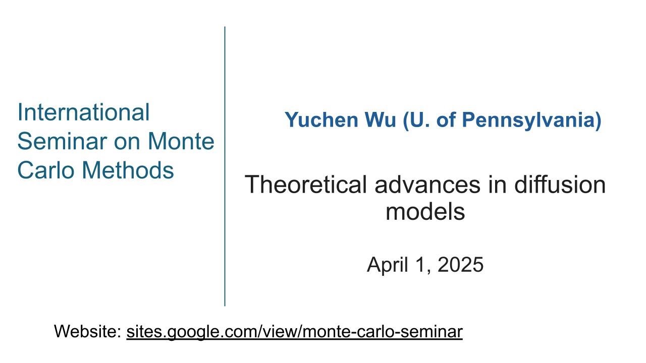 Monte Carlo Seminar| Yuchen Wu| Theoretical advances in diffusion models