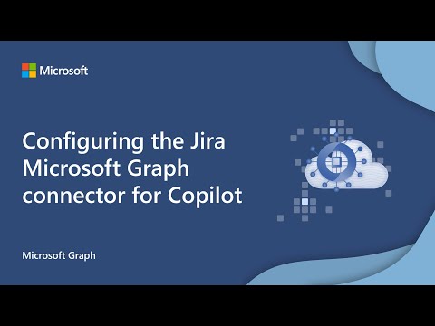 Configuring the Jira Microsoft Graph connector for Copilot