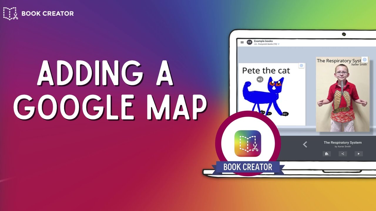 📗 Book Creator for Teachers:  Adding a Google Map