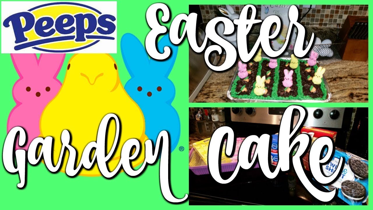 EASTER PEEPS GARDEN CAKE~FOODIE FRIDAYS!