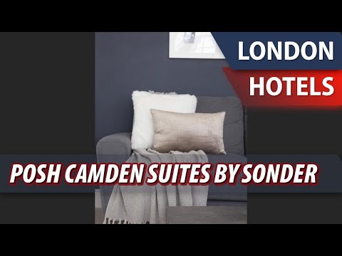 Posh Camden Suites by Sonder | Review Hotel in London, Great Britain