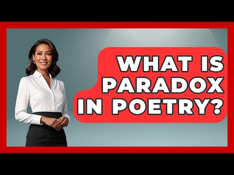 What Is Paradox In Poetry? - The Language Library