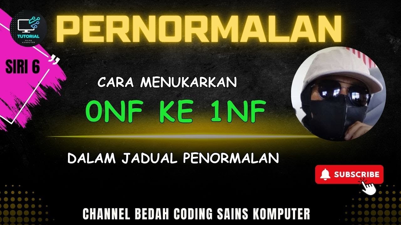 SIRI 6 : PERTUKARAN 0NF KE 1NF  PENORMALAN-SAINS KOMPUTER TUTORIAL