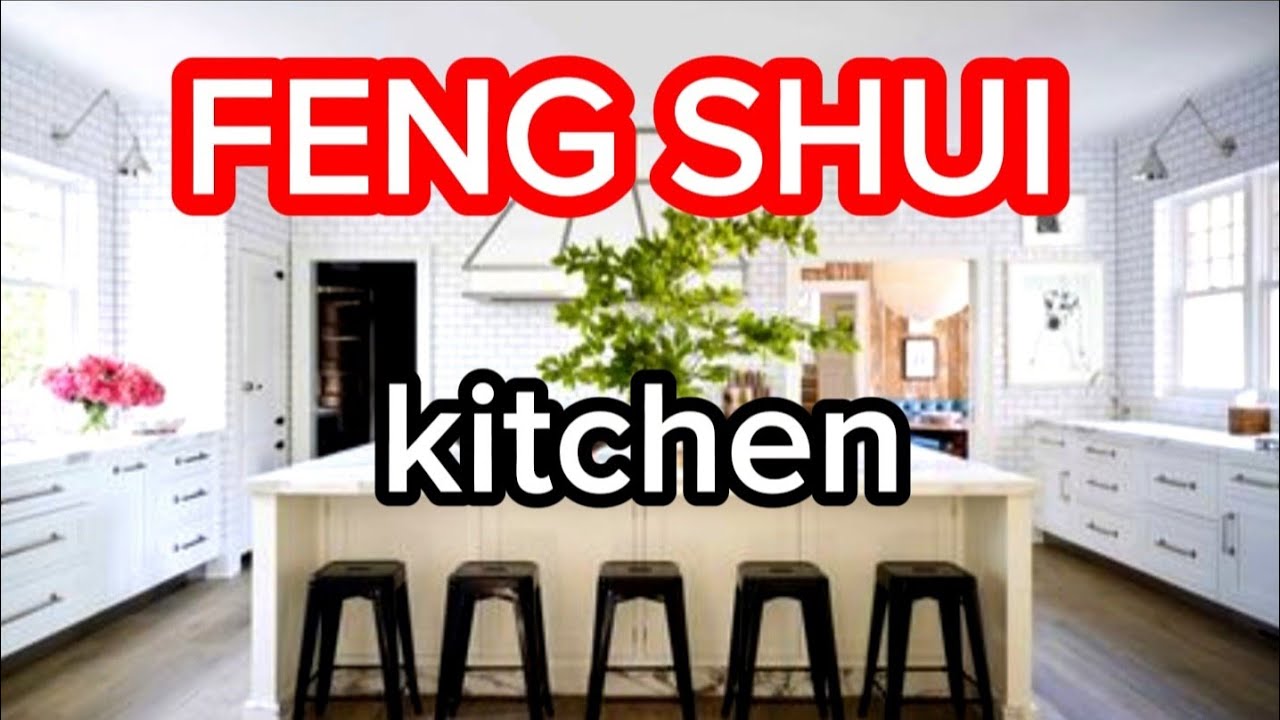 Feng Shui For Kitchen 2023 | Where to place your stove and sink Feng Shui For  KITCHEN Design