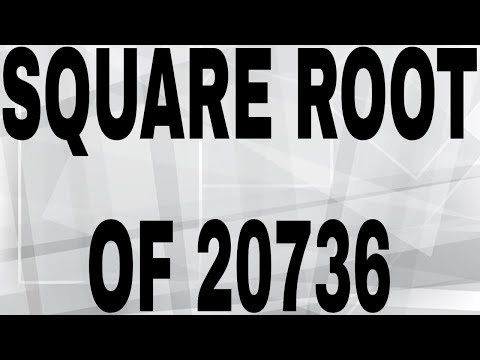SQUARE ROOT OF 20736