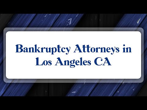 Top 10 Bankruptcy Attorneys in Los Angeles, CA