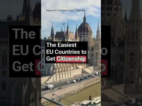 Easiest EU Countries to Get Citizenship