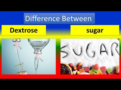 Difference between Dextrose and Sugar