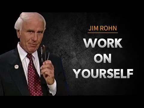Work on Yourself Everyday | 3 Steps to Personal Development | Jim Rohn