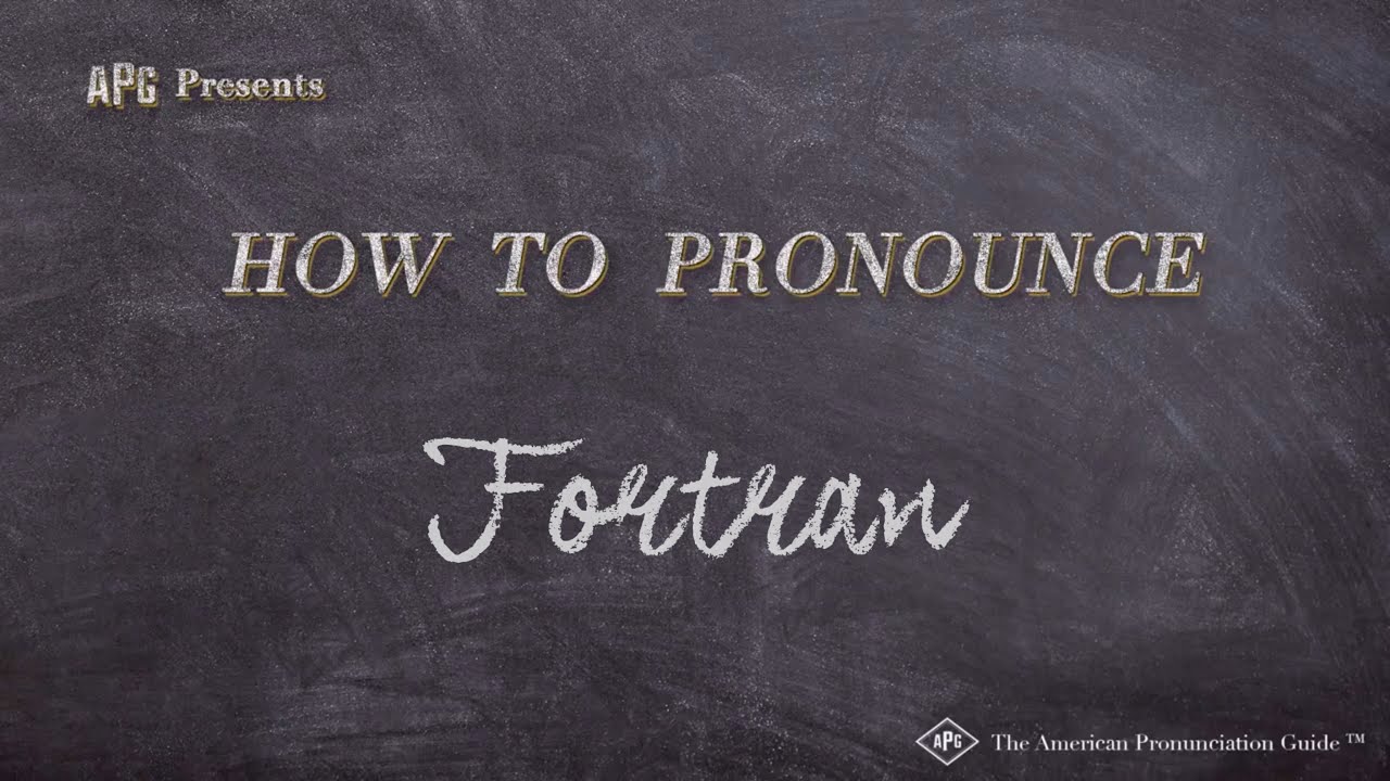 How to Pronounce Fortran (Real Life Examples!)