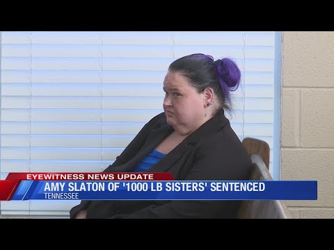 Amy Slaton sentenced