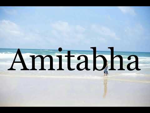 How To Pronounce Amitabha🌈🌈🌈🌈🌈🌈Pronunciation Of Amitabha