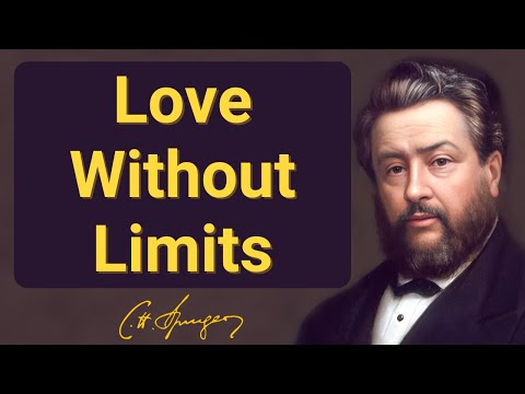 Love Without Limits | Charles Spurgeon | Devotional | "Morning & Evening: Daily Readings"
