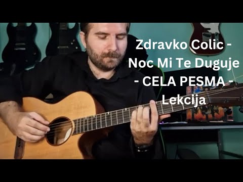 Zdravko Čolić - Noć Mi Te Duguje - CELA PESMA - Gitara - Lekcija - ( Pesme 09 )