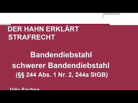 Der Hahn erklärt Strafrecht - §§ 244 I Nr.2, 244a StGB Bandendiebstahl
