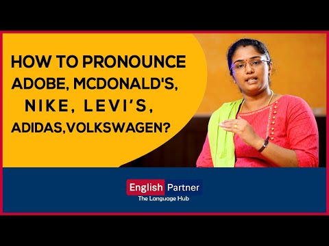 How to pronounce Adobe, McDonald's, Nike, Levi’s, Adidas, Volkswagen?