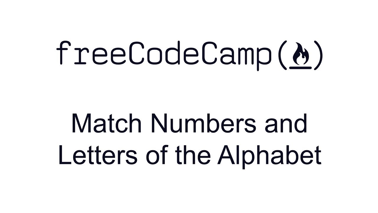 Regular Expressions - Match Numbers and Letters of the Alphabet - Free Code Camp
