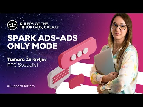 Spark Ads - Ads Only Mode - Sellers Alley - Rulers of the TikTok (Ads) Galaxy