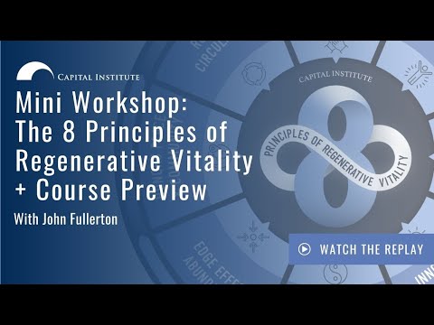 Mini Workshop: The 8 Principles of Regenerative Economics + January 2024 Course Preview
