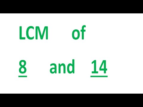 LCM of 8 and 14