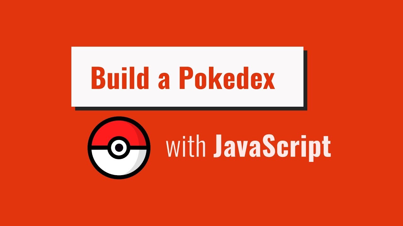 Build a Pokedex with Vanilla HTML, CSS, and JavaScript