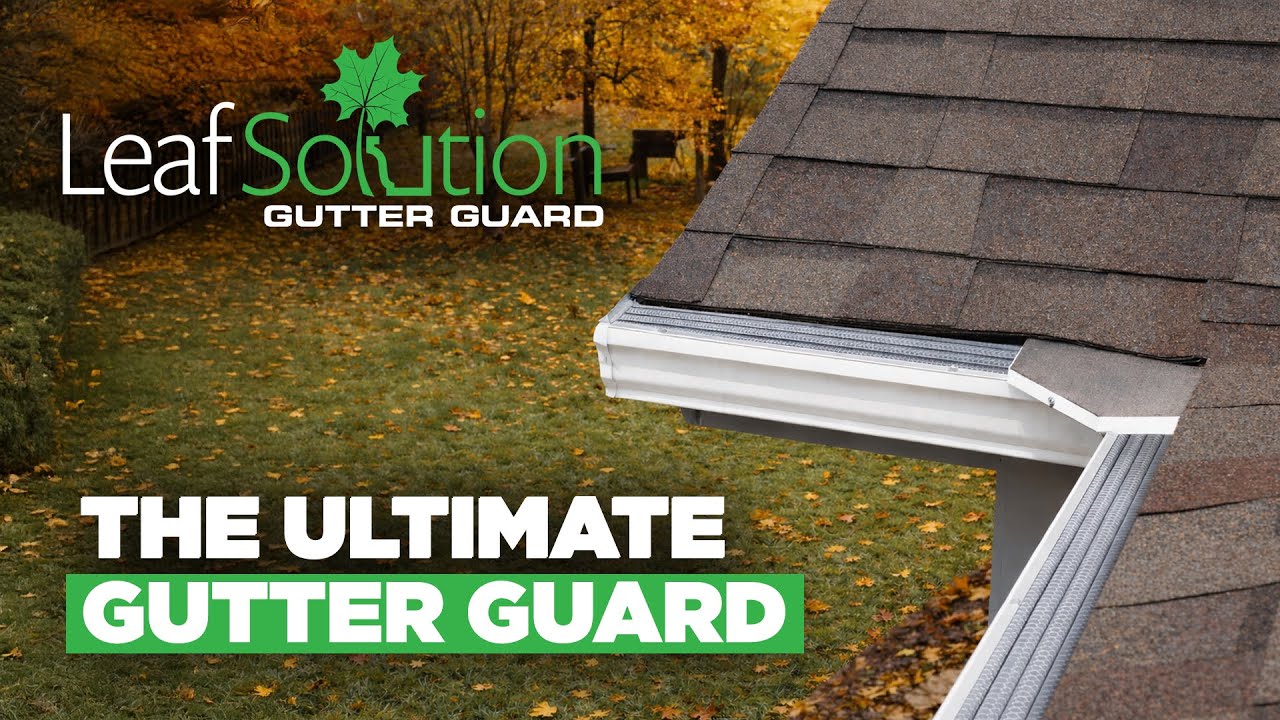 Why Leaf Solution Is the Most Advanced Gutter Guard System