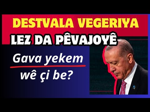 Erdgan destvala vegeriya û lez da pêvajoyê