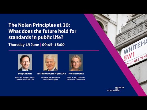 The Nolan Principles at 30: What does the future hold for standards in public life? (AFTERNOON)