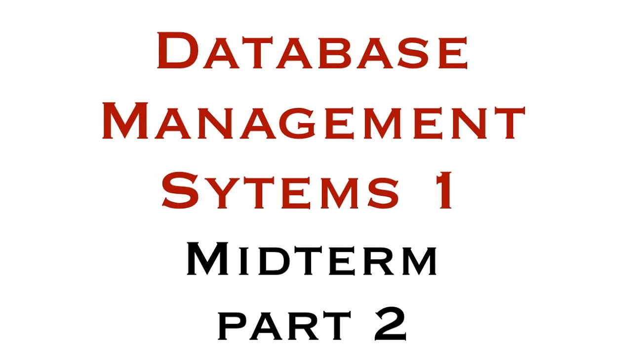 DATABASE MANAGEMENT SYSTEM 1 - MIDTERM (PART 2)