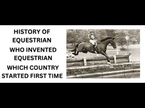 History of Equestrian, Evolution of Equestrian, Origin of Equestrian, Sports, High jump Equestrian.