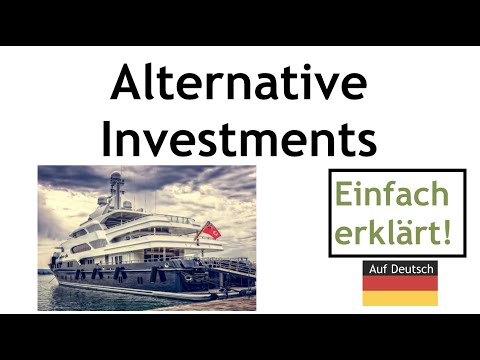 Alternative Kapitalanlage / Alternative Investments auf deutsch erklärt