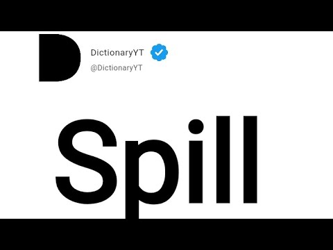 Spill Meaning in English